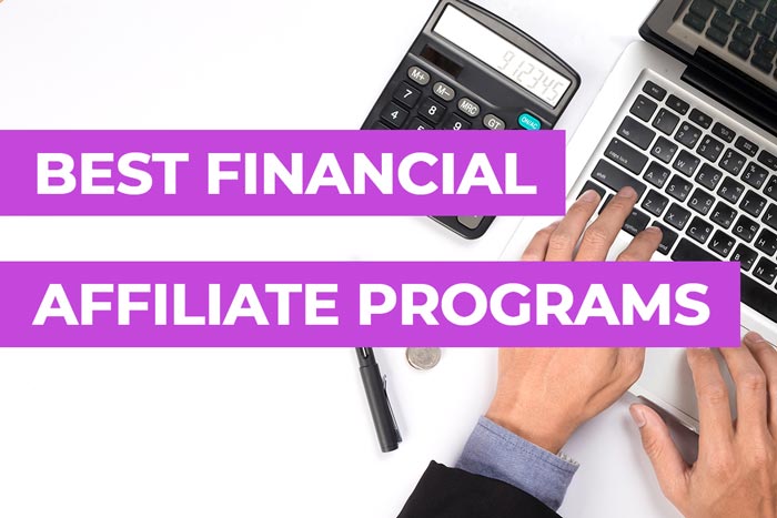 17 Best Financial Affiliate Programs For High Earnings
