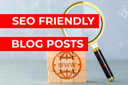 4 Steps to Write SEO Friendly Blog Posts That Rank Every time